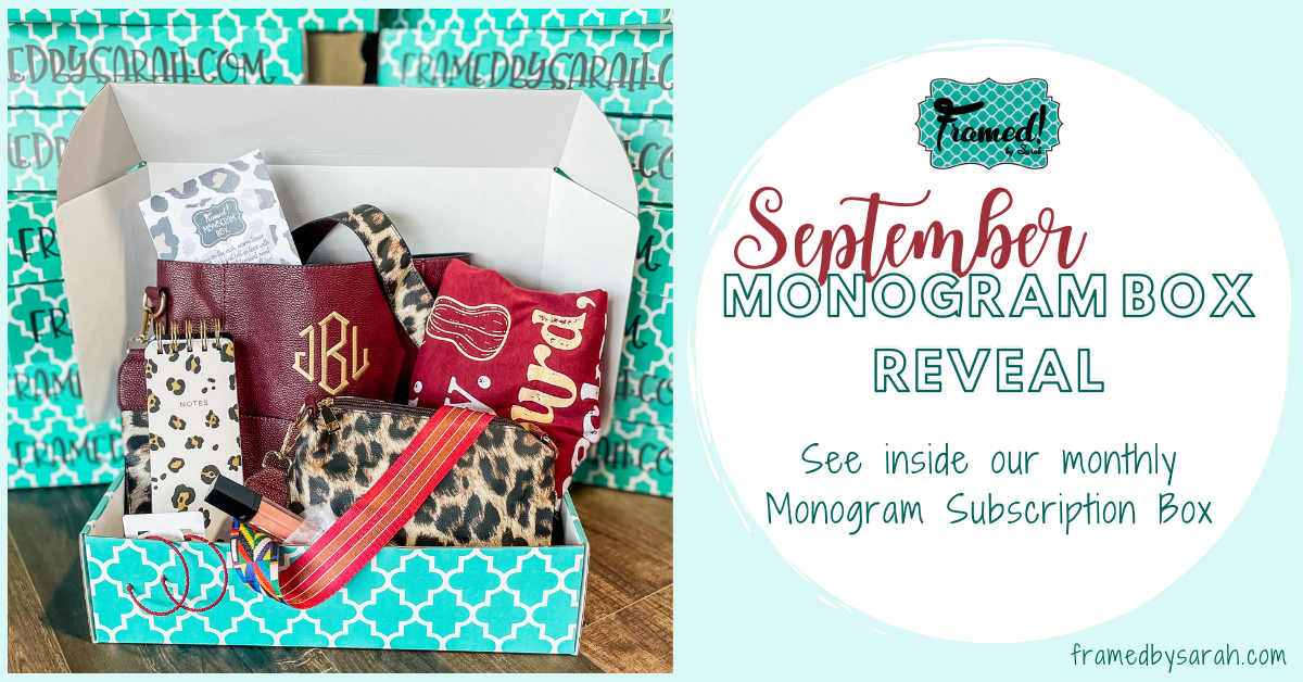 Falling in Love with Fall – September Monogram Box Reveal – Framed!