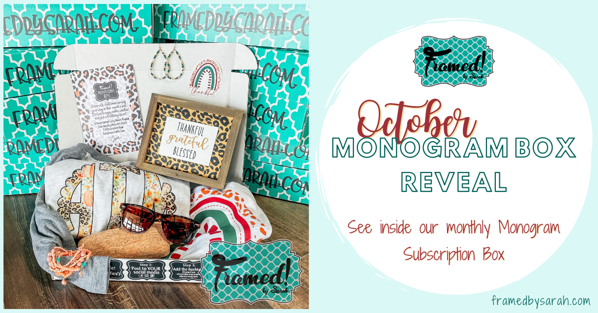 Feeling All the Fall Vibes – October Monogram Box Reveal – Framed!