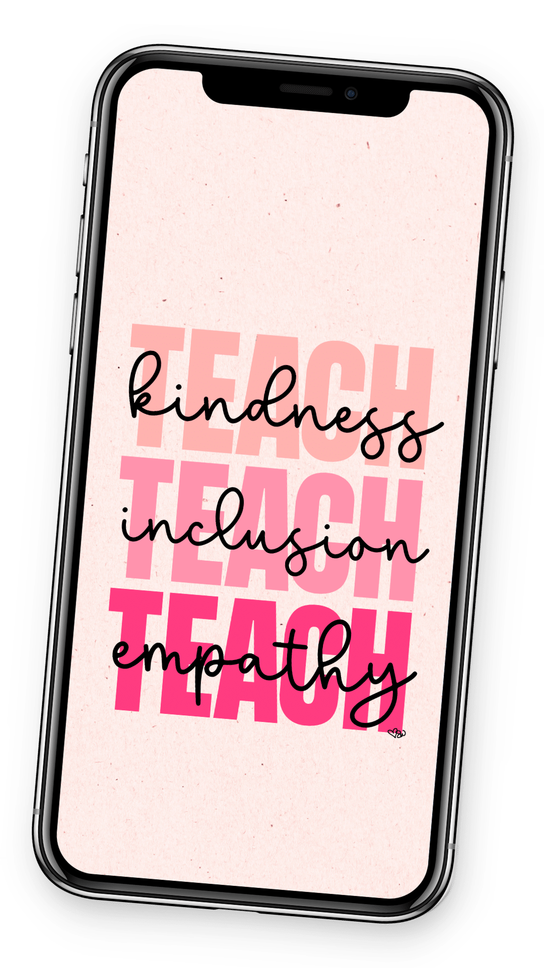 Teach Kindness Inclusion and Empathy Phone Wallpaper | Framed!